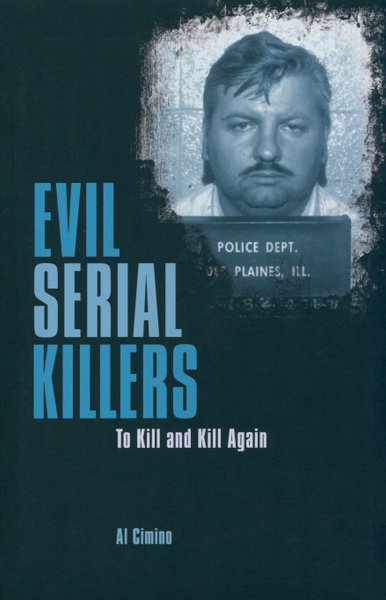 Evil Serial Killers. To Kill and Kill Again / Книга на Английском ...