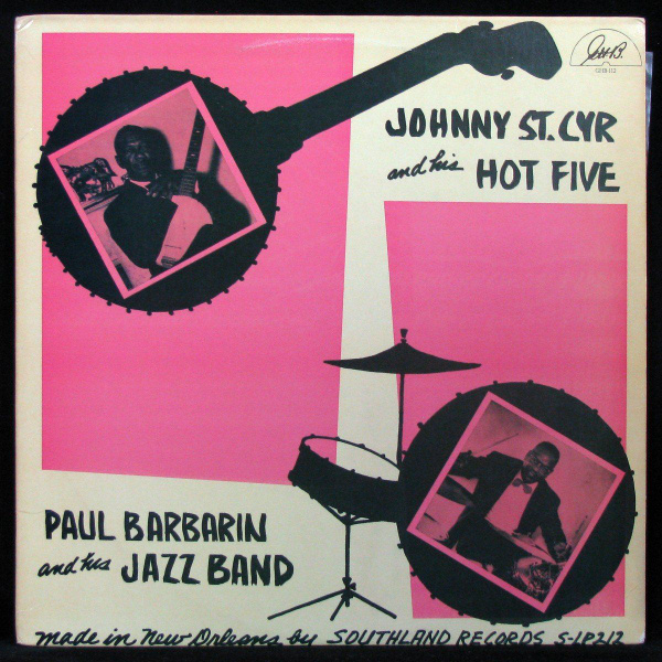LP Johnny St. Cyr - Paul Barbarin - Johnny St. Cyr And His Hot Five ...