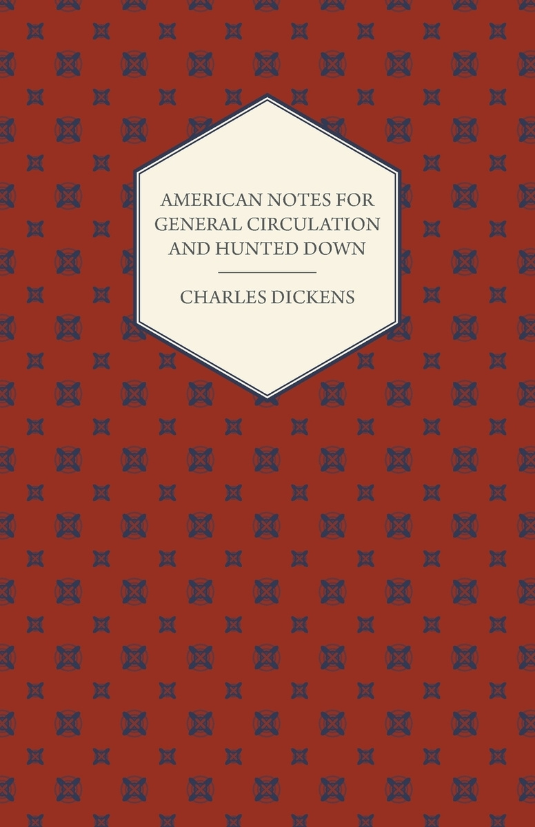 Книга "American Notes for General Circulation and Hunted Down" – купить ...