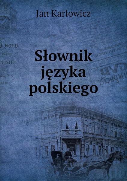 Slownik jezyka polskiego - купить с доставкой по выгодным ценам в ...
