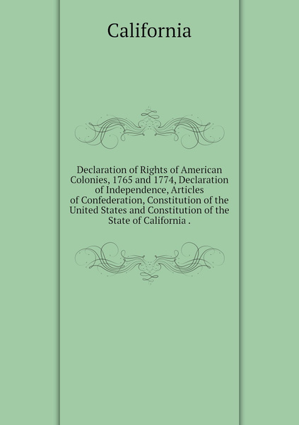 Declaration of Rights of American Colonies, 1765 and 1774, Declaration ...