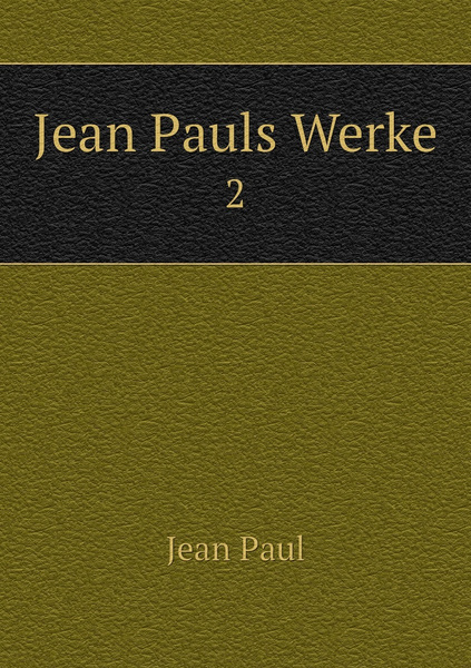 Jean Pauls Werke. 2 | Jean Paul - купить с доставкой по выгодным ценам ...