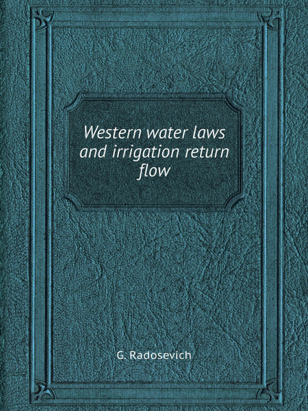 Western water laws and irrigation return flow - купить с доставкой по ...