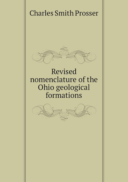 Revised nomenclature of the Ohio geological formations - купить с ...