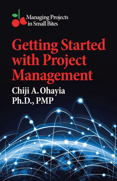 Getting Started with Project Management. Managing Projects in Small ...