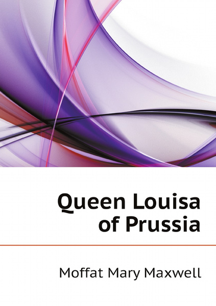 Queen Louisa of Prussia купить на OZON по низкой цене (152464923)