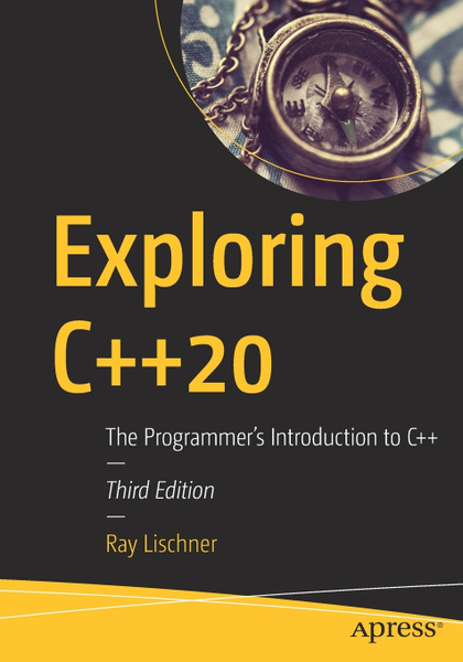 Exploring C++20. The Programmer's Introduction to C++ купить на OZON по низкой цене (233320425)