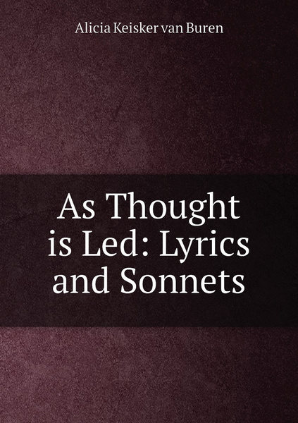 As Thought is Led: Lyrics and Sonnets - купить с доставкой по выгодным ...
