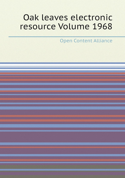 Oak leaves electronic resource Volume 1968 - купить с доставкой по выгодным ценам в интернет ...