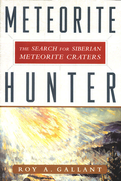 Meteorite Hunter: The Search for Siberian Meteorite Craters - купить с ...