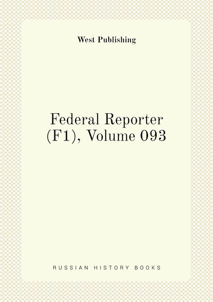 Federal Reporter (F1), Volume 093 - купить с доставкой по выгодным ...