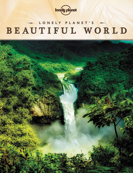 Книга "Lonely Planet's Beautiful World: Sublime Photography of the ...
