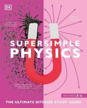 Super Simple Physics: The Ultimate Bitesize Study Guide - купить с ...