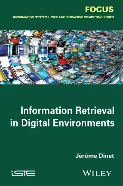 Information Retrieval in Digital Environments | Dinet Jerome ...