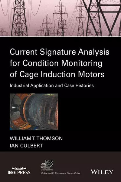 Current Signature Analysis for Condition Monitoring of Cage Induction ...