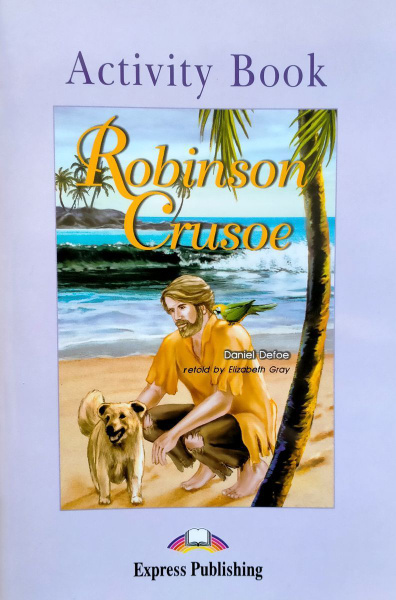 Graded Readers 2 Robinson Crusoe Activity Book - купить с доставкой по ...