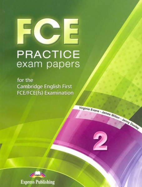 FCE Practice Exam Papers 2. For the Cambridge English First FCE / FCE ...