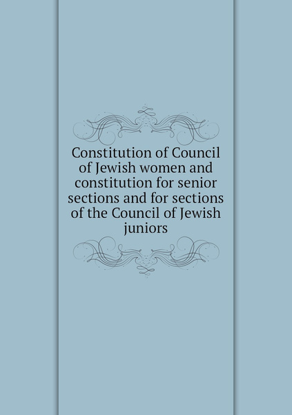 Constitution of Council of Jewish women and constitution for senior ...