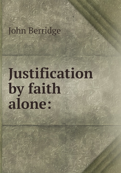 Justification by faith alone: - купить с доставкой по выгодным ценам в интернет-магазине OZON ...