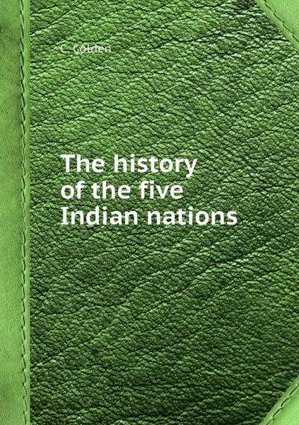 The history of the five Indian nations - купить с доставкой по выгодным ...