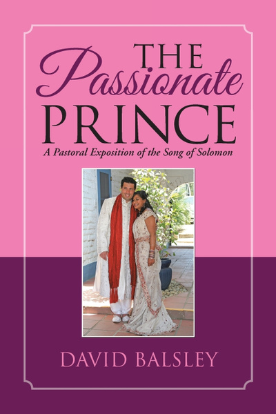 Характеристики The Passionate Prince. A Pastoral Exposition of the Song ...