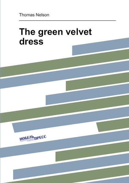 The green velvet dress | Thomas Nelson - купить с доставкой по выгодным ...