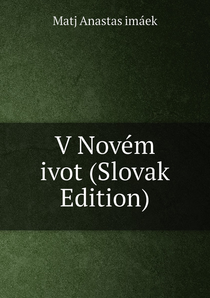 V Novem ivot (Slovak Edition) - купить с доставкой по выгодным ценам в ...