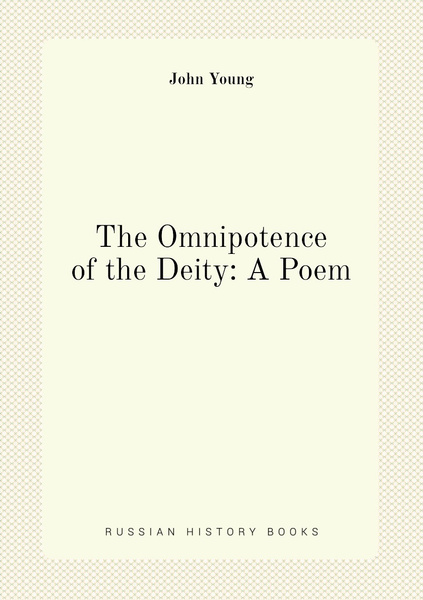 The Omnipotence Of The Deity A Poem купить с доставкой по выгодным