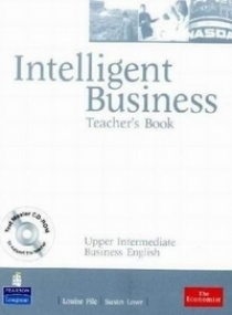 Intelligent Business Upper-Intermediate Teacher's Book (with Test ...