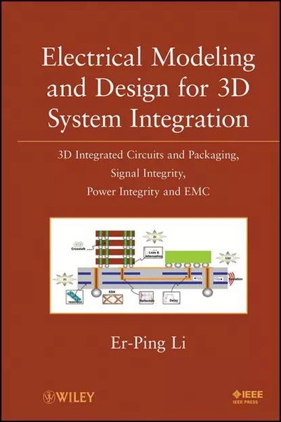 Electrical Modeling and Design for 3D System Integration. 3D Integrated ...