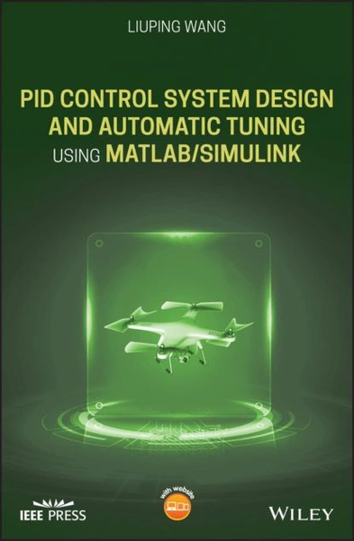 PID Control System Design and Automatic Tuning using MATLAB/Simulink | Wang Liuping ...