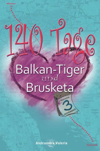140 Tage Balkan-Tiger & Brusketa | Aleksandra Valeria | Электронная ...