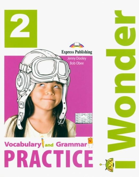 I Wonder. Level 2. Vocabulary & Grammar Practice | Дули Дженни - купить ...