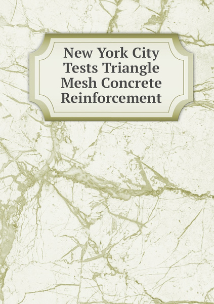 New York City Tests Triangle Mesh Concrete Reinforcement - купить с ...