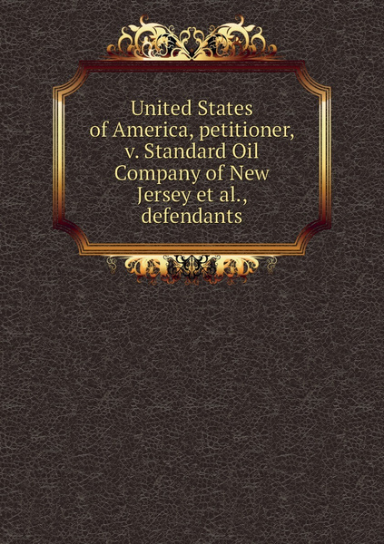 United States of America, petitioner, v. Standard Oil Company of New ...