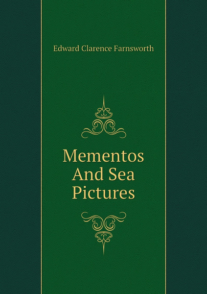 Mementos And Sea Pictures | Farnsworth Edward Clarence - купить с ...