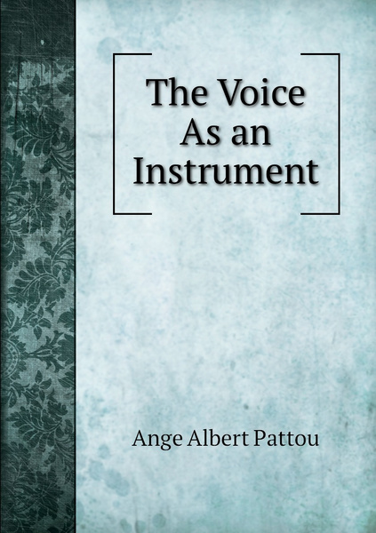 The Voice As an Instrument - купить с доставкой по выгодным ценам в ...
