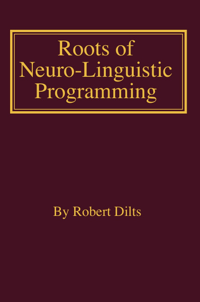 Roots of Neuro-Linguistic Programming - купить с доставкой по выгодным ...