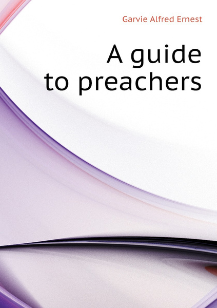 A guide to preachers - купить с доставкой по выгодным ценам в интернет ...