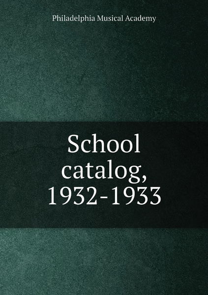 School catalog, 1932-1933 - купить с доставкой по выгодным ценам в интернет-магазине OZON ...