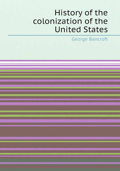 History of the colonization of the United States - купить с доставкой ...