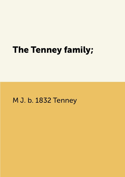 The Tenney family; - купить с доставкой по выгодным ценам в интернет ...