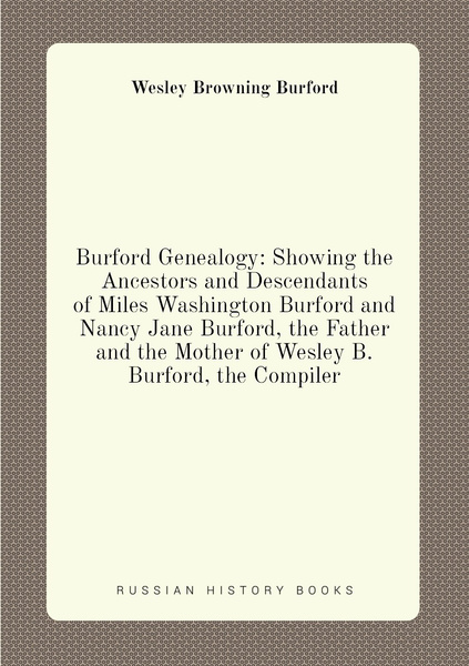 Burford Genealogy: Showing the Ancestors and Descendants of Miles ...
