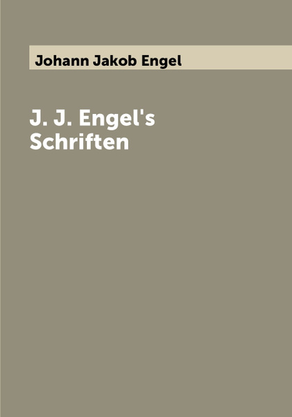 J. J. Engel's Schriften - купить с доставкой по выгодным ценам в ...