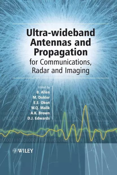 Ultra Wideband Antennas and Propagation for Communications, Radar and ...