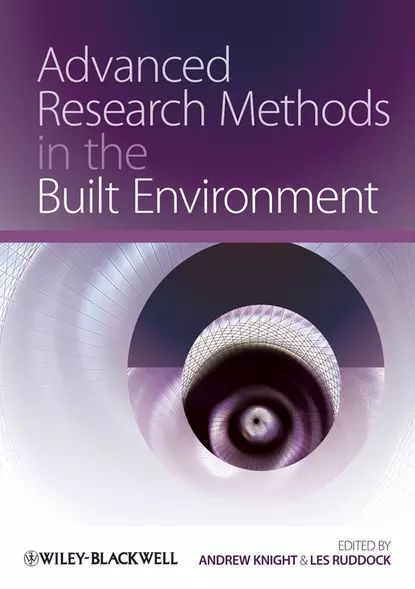 Advanced Research Methods in the Built Environment | Les Ruddock ...