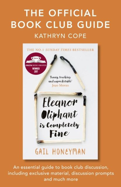 The Official Book Club Guide: Eleanor Oliphant is Completely Fine ...