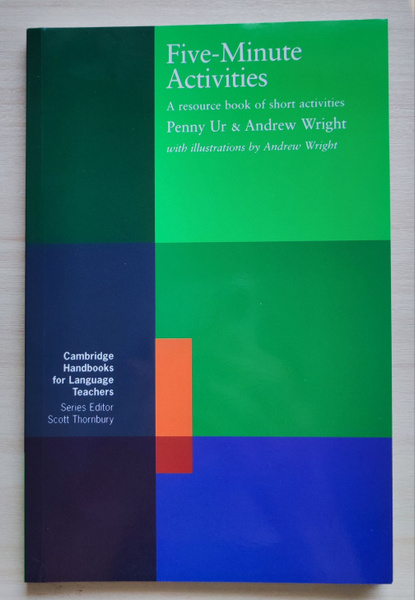 Five-Minute Activities by Penny Ur, Andrew Wright (Cambridge Handbook for Language Teachers ...