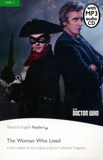 Catherine Tregenna - Doctor Who. The Woman Who Lived. Level 3 (+CDmp3 ...