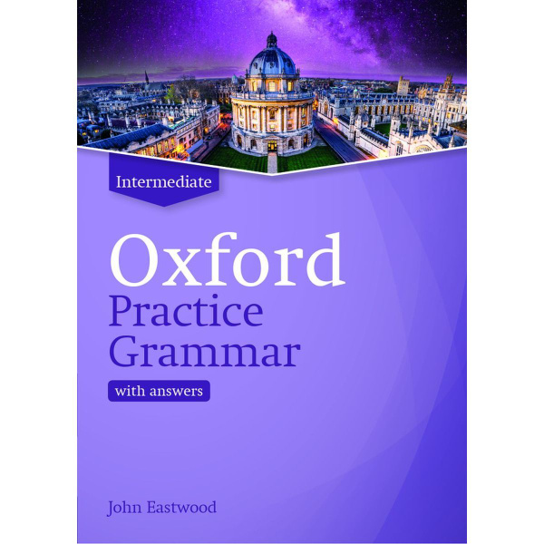 Oxford Practice Grammar Intermediate with answers грамматика английский ...